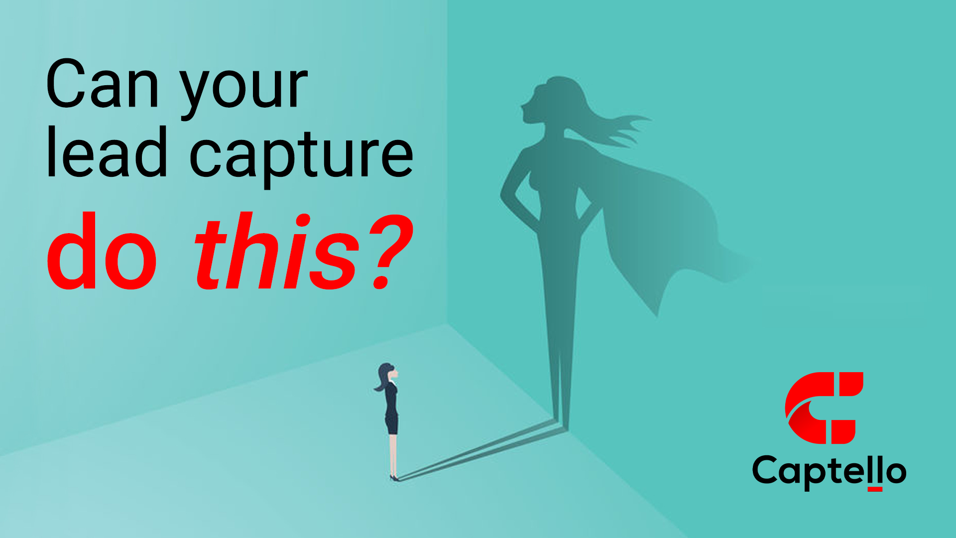 Take lead capture to the next level with next level solutions from Captello