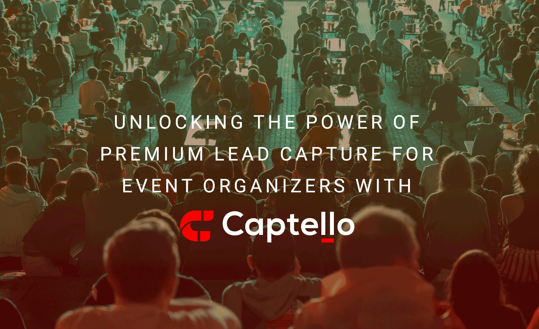 Premium Lead Capturefor Event Organizers with Captello