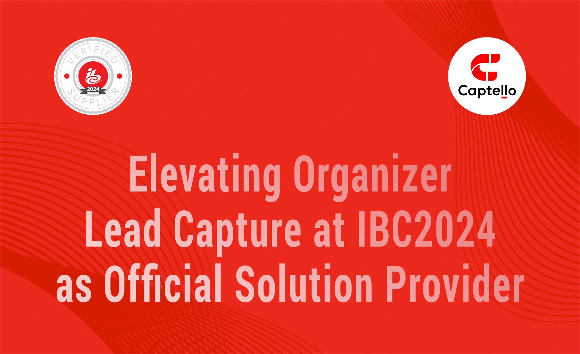 Captello Elevates Organizer Lead Capture at IBC 2024 as Official ...