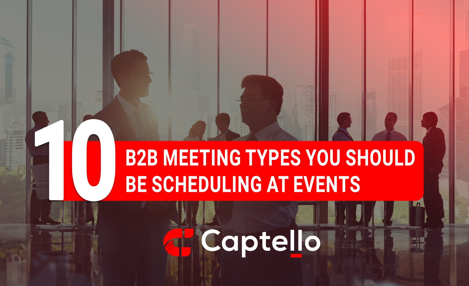 10 B2B Meeting Types You Should Be Scheduling at Events