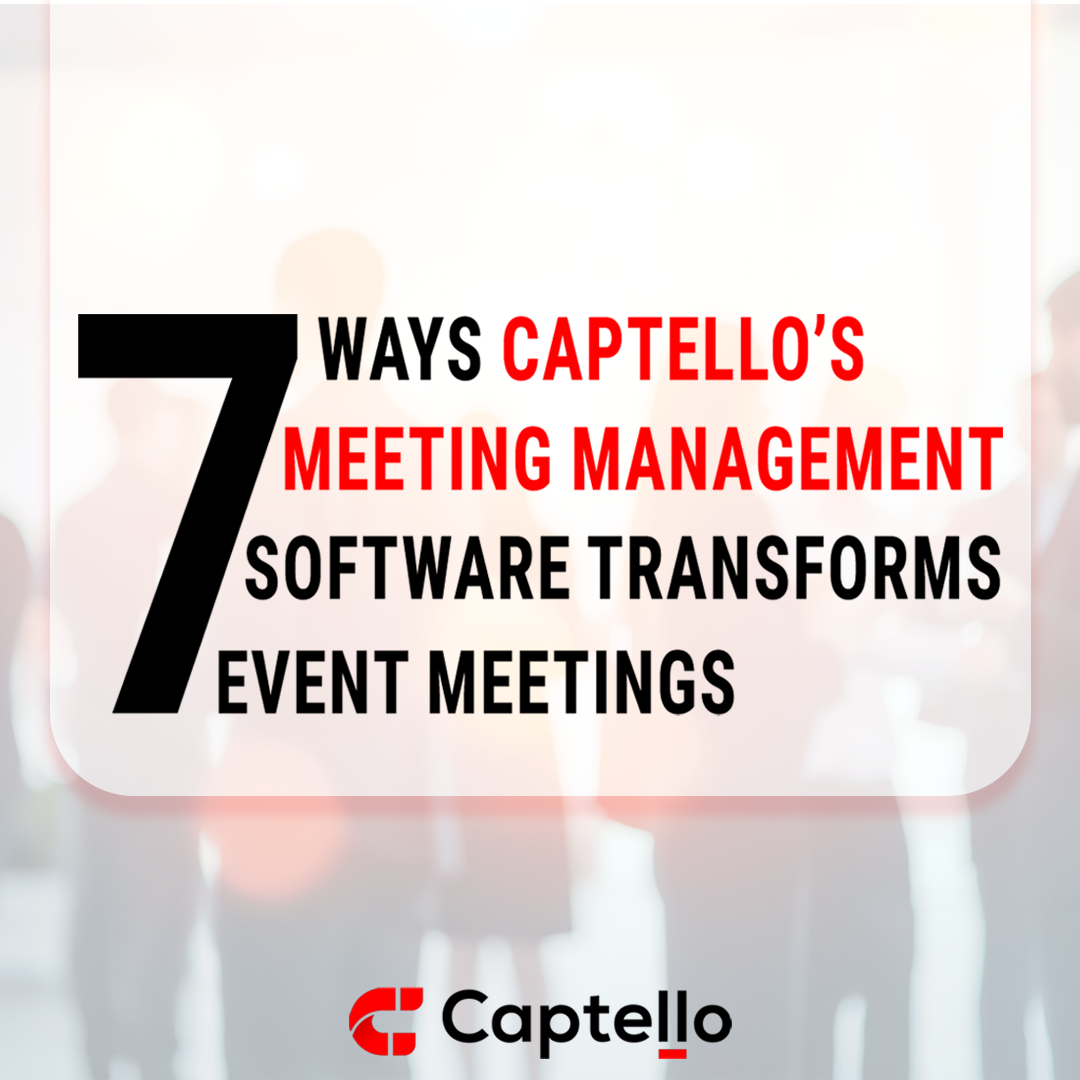 7 Ways Captello’s Meeting Management Software Transforms Event Meetings ...